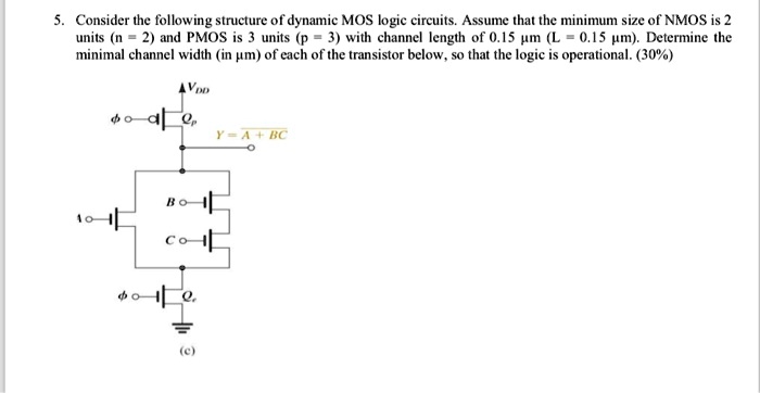 SOLVED: 5. Consider the following structure of dynamic MOS logic ...