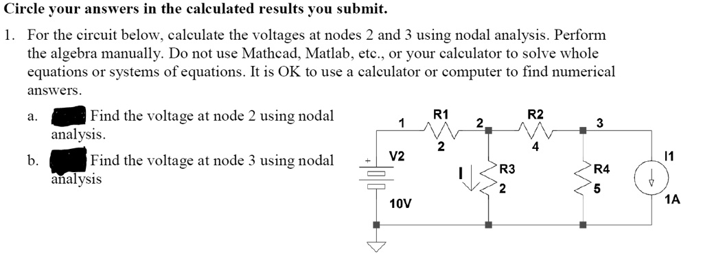 Please show all calculations (algebra), step by step. Circle your ...