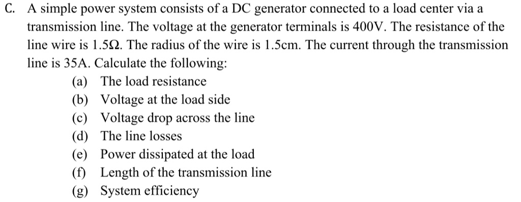 SOLVED: C. A simple power system consists of a DC generator connected ...