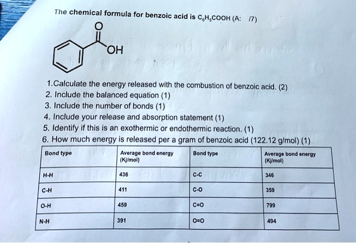 The Chemical Formula For Benzoic Acid Is Chcooh A Oh 1calculate The Energy Released With The