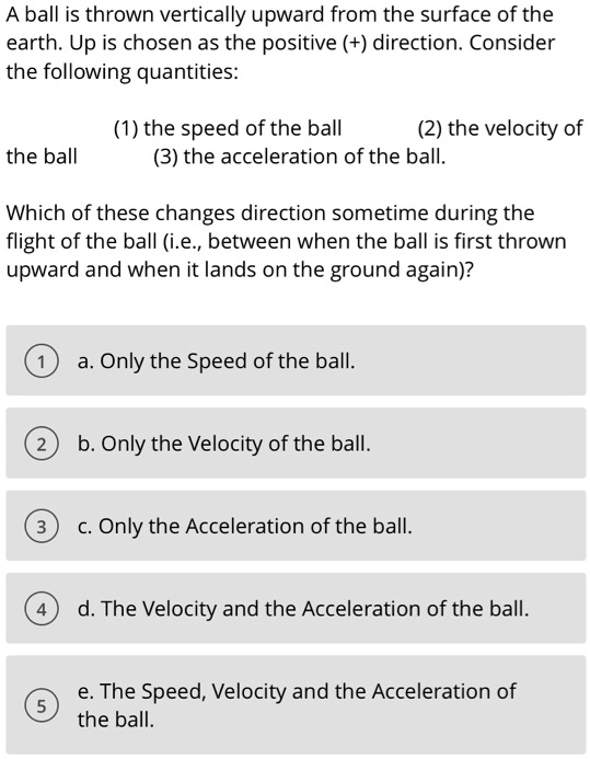 a ball is thrown vertically upward from the surface of the earth up is chosen as the positive ...