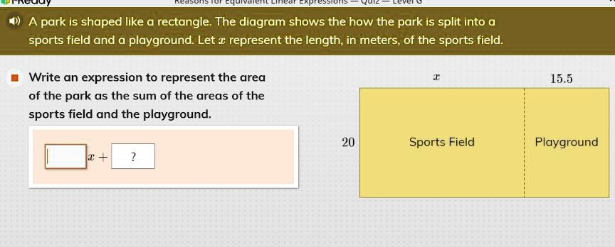 A park is shaped like a rectangle. The diagram shows the how the park ...