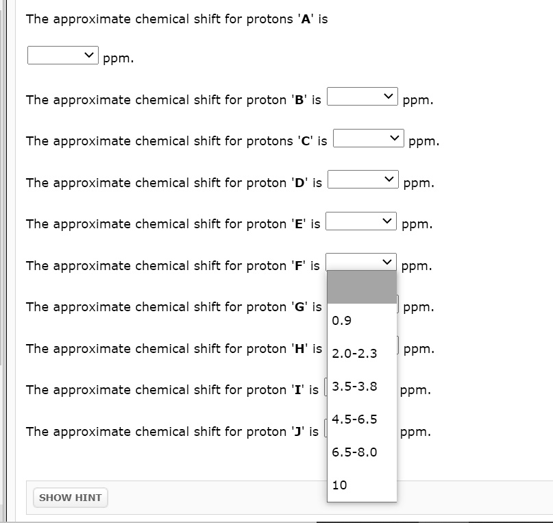 SOLVED: The approximate chemical shift for protons 'A' is ppm. The ...