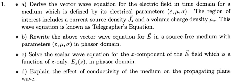 SOLVED: a) Derive the vector wave equation for the electric field in ...