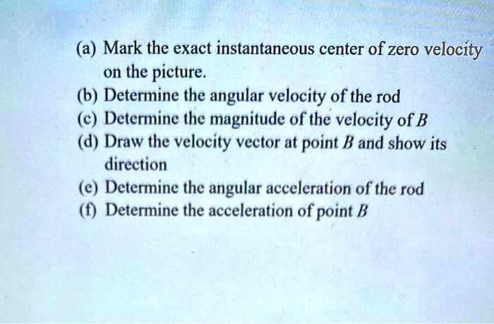 SOLVED: (a) Mark the exact instantaneous center of zero velocity on the ...