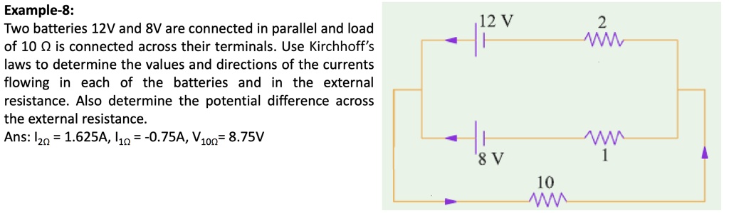 Example-8: Two batteries 12V and 8V are connected in parallel and load ...