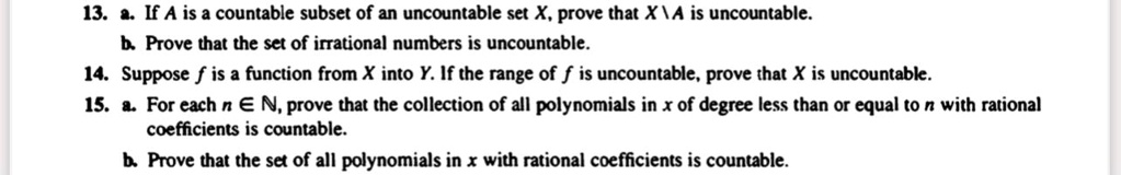 SOLVED: 13. If A is a countable subset of an uncountable set X, prove that |A|