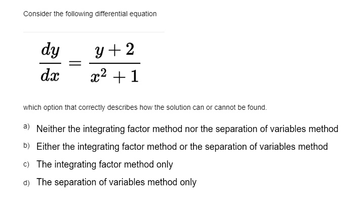 SOLVED: Consider the following differential equation: dy/dx = y + 2x^2 + 1 Which option ...