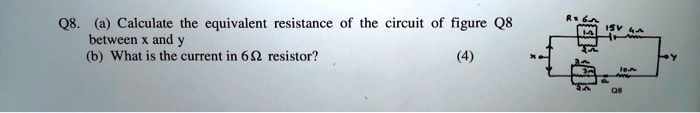 SOLVED: Q8. Calculate the equivalent resistance of the circuit of ...