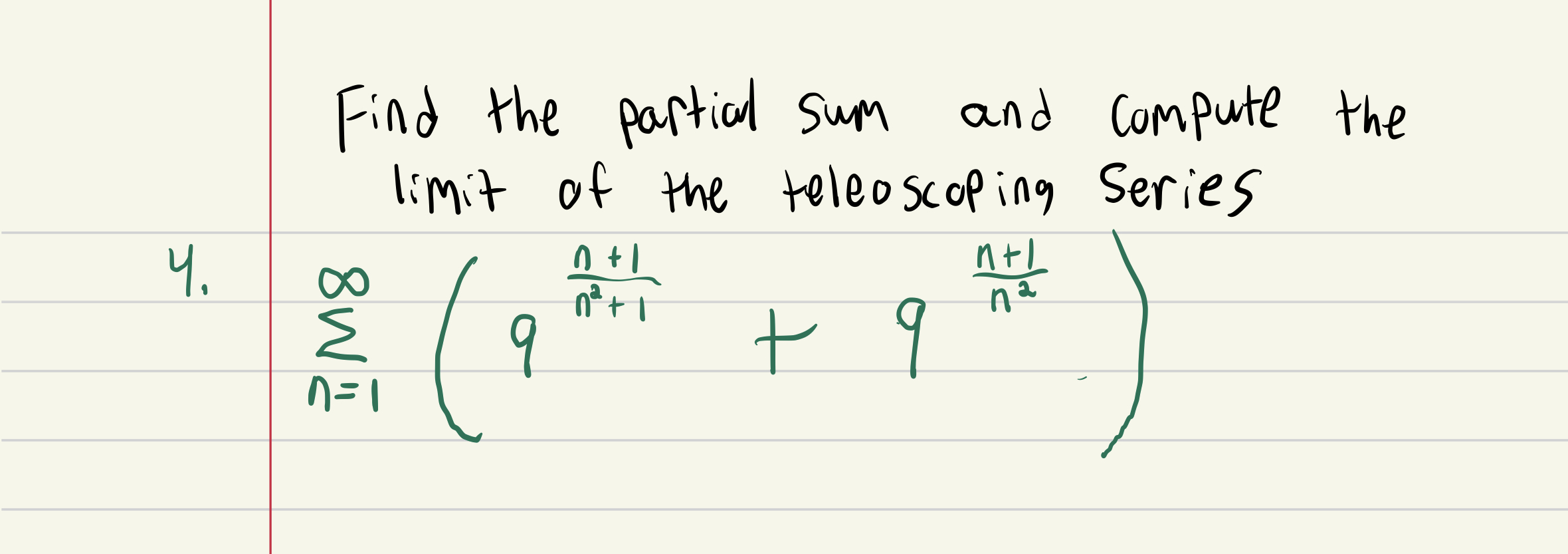 Find the partial sum and compute the limit of the teleoscoping Series 4 ...