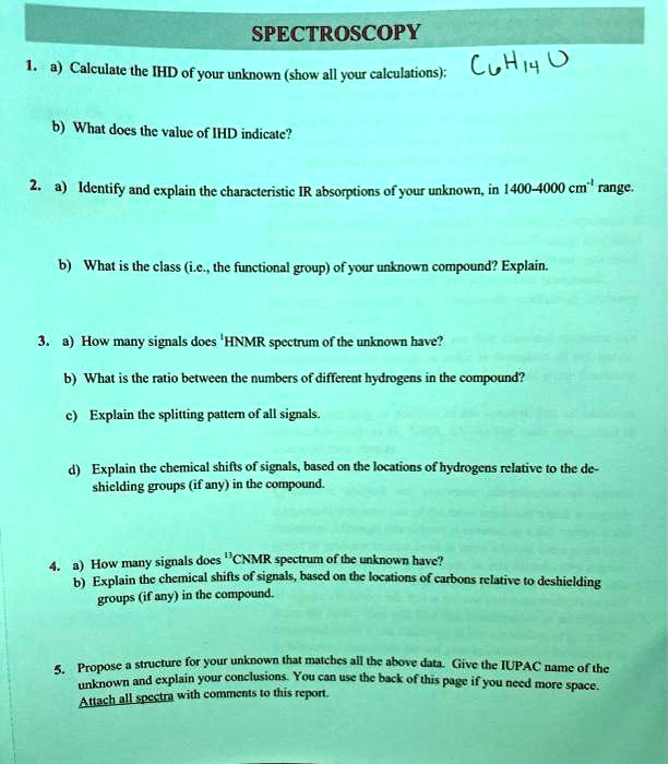 SPECTROSCOPY 1. a) Calculate the IHD of your unknown (show all your ...