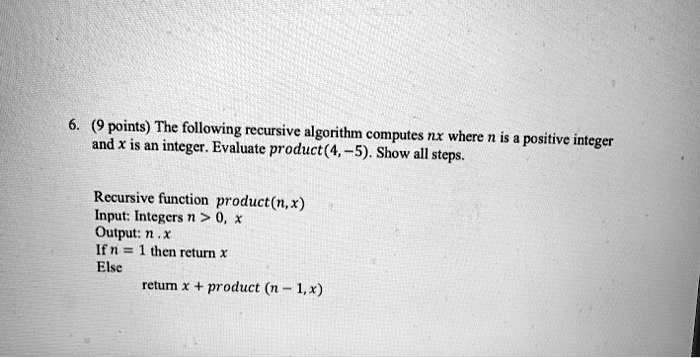 Solved Points The Following Recursive Algorithm Computes Nx Where N Is And X Is An Intcger 1538