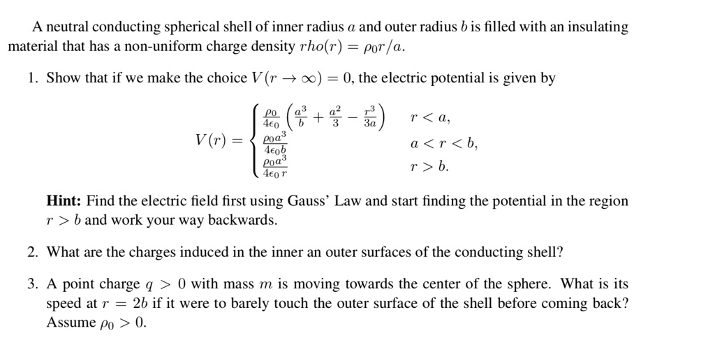 A neutral conducting spherical shell of inner radius a and outer radius ...