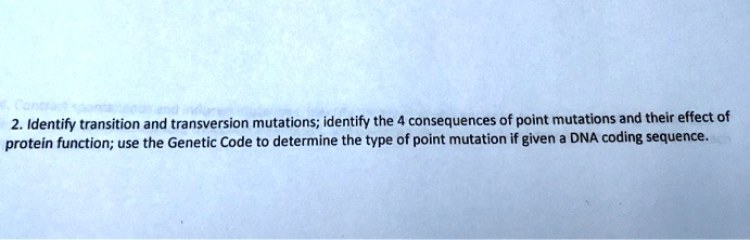 2. Identify transition and transversion mutations; identify the 4 ...
