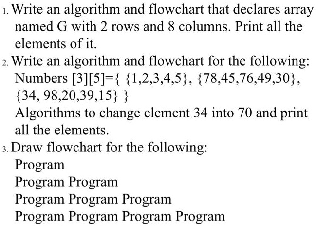 Solved Write An Algorithm And Flowchart That Declares Array Named G With 2 Rows And Columns 4170