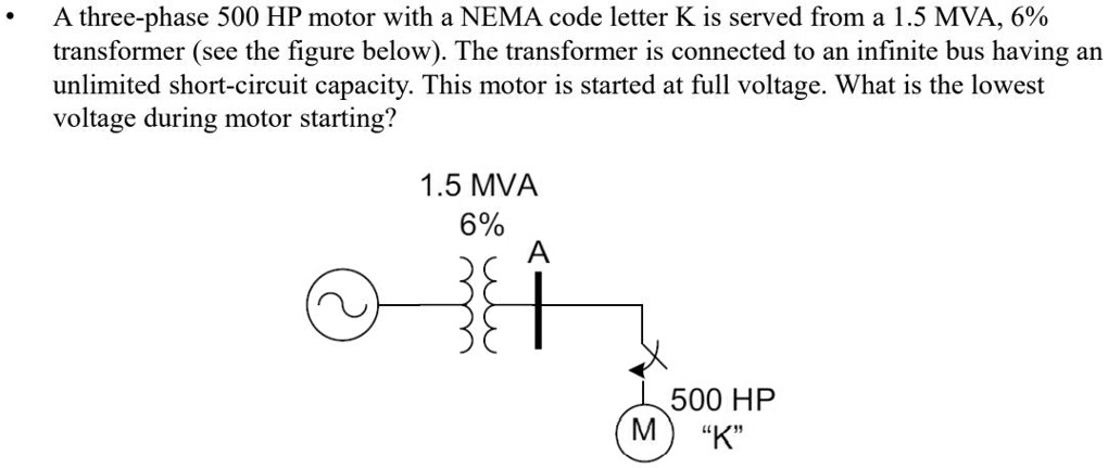 SOLVED: A three-phase 500 HP motor with a NEMA code letter K is served ...