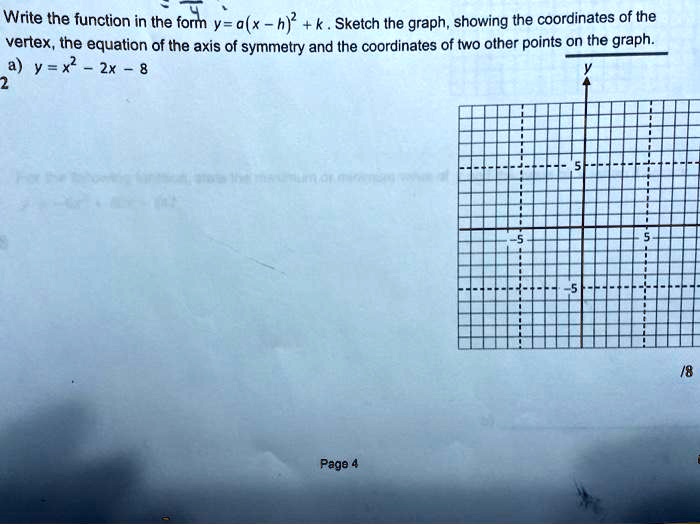 SOLVED: Write the function in the form y=a(x - h)? + k. Sketch the graph, showing the ...
