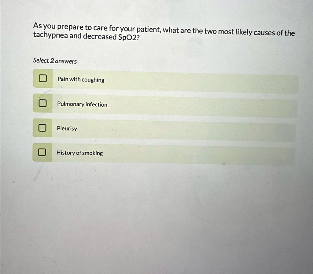 as you prepare to care for your patient what are the two most likely ...