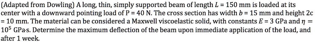 adapted from dowling a long thin simply supported beam of length l 150 ...
