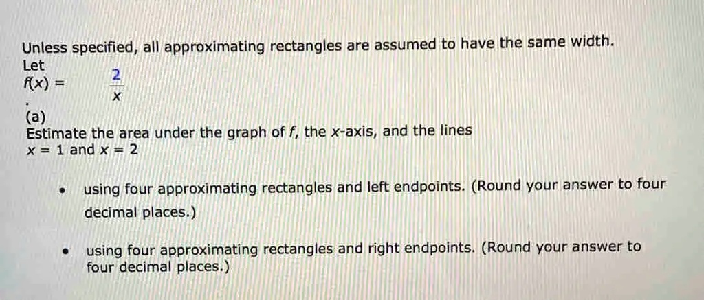 unless specified all approximating rectangles are assumed to have the same width let flx a ...