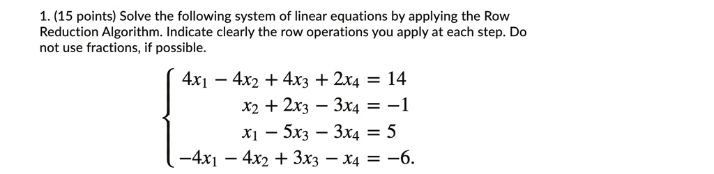 1. (15 points) Solve the following system of linear equations by ...