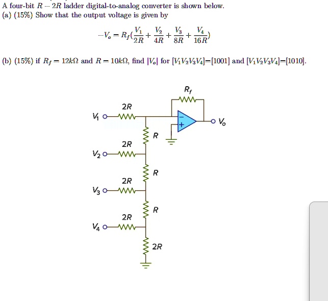 A four-bit R-2R ladder digital-to-analog converter is shown below. (a) (15%) Show that the ...
