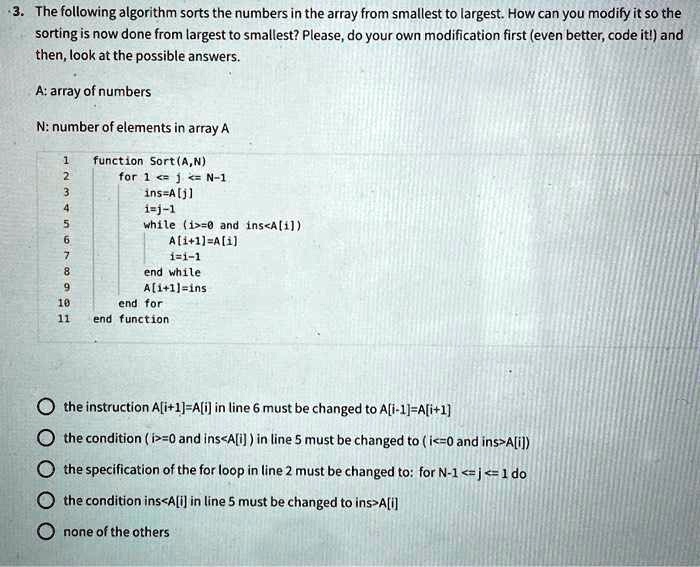 Solved 3 The Following Algorithm Sorts The Numbers In The Array From Smallest To Largest How