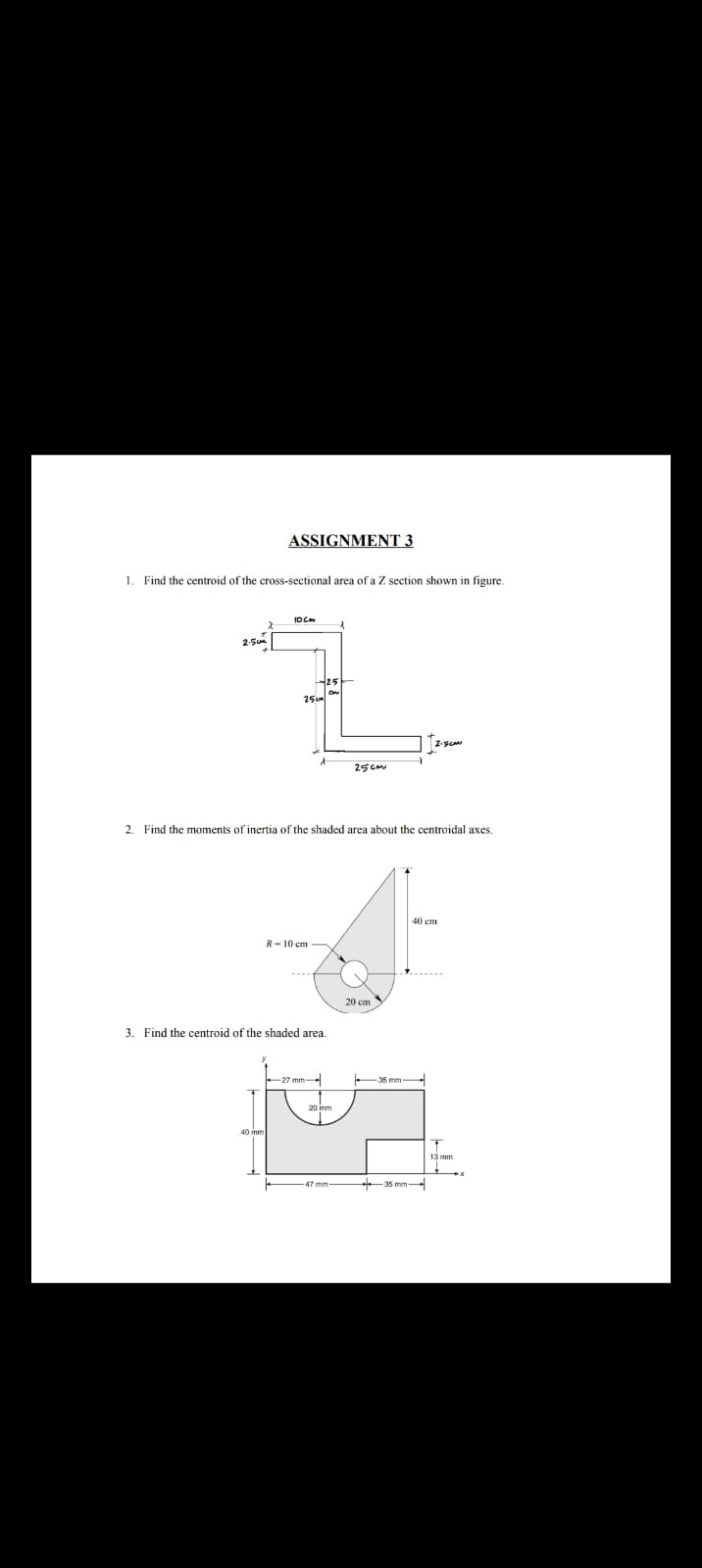 SOLVED: ASSIGNMENT 3 1. Find the centroid of the cross-sectional area of a Z section shown in ...