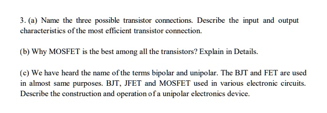 SOLVED: 3. (a) Name the three possible transistor connections. Describe the input and output ...