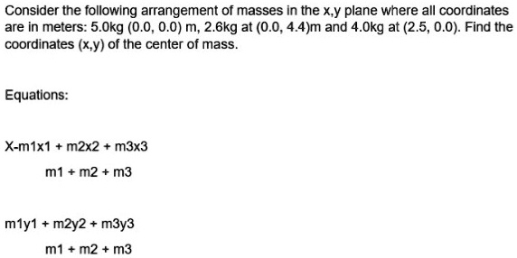 consider the following arrangement of masses in the xy plane where all ...
