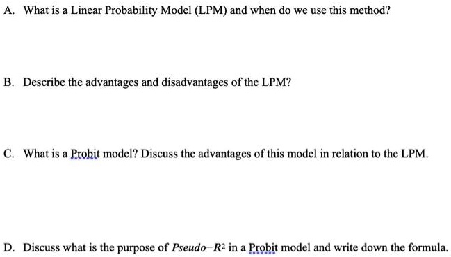 SOLVED: What is Linear Probability Model (LPM) and when do we use this ...