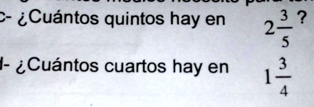 SOLVED: Cuántos quintos hay en las siguientes fracciones? Rápido porfa ...