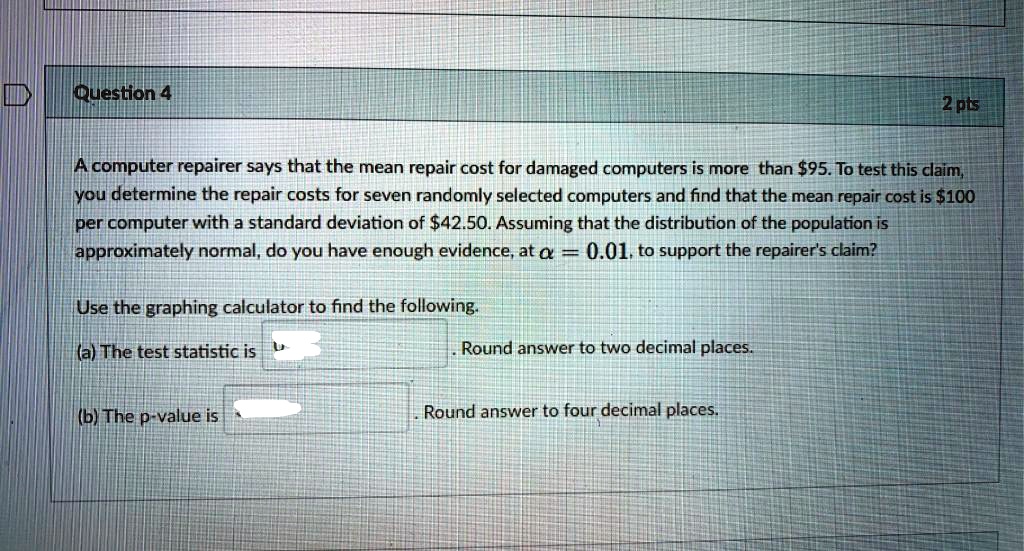 iquestion 4 2pts acomputer repairer says that the mean repair cost for ...