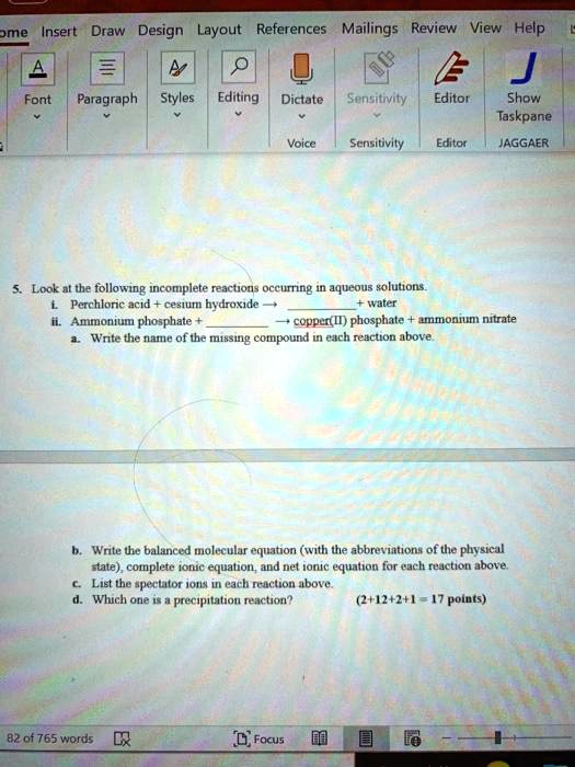 5. Look at the following incomplete reactions occurring in aqueous ...