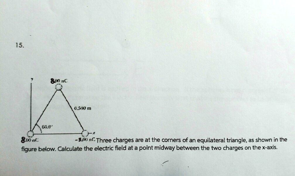 SOLVED: 15. n nC O51w m 66,' 8u5 nt: Sa nC Three charges are at the ...
