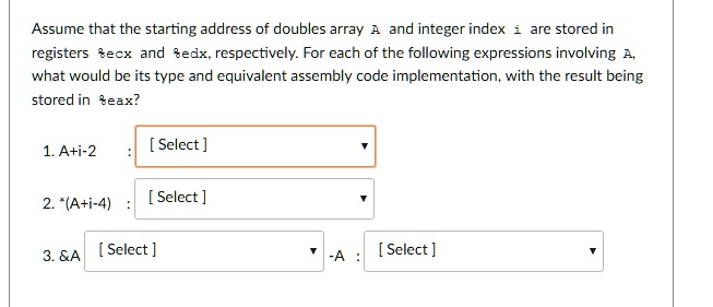 provide explanation as well assume that the starting address of doubles ...