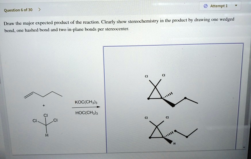 attempt 1 question 6 of 30 draw the major expected product of the ...