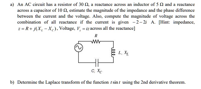 SOLVED: An AC circuit has a resistor of 30 Î©, a reactance across an ...