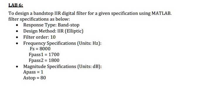 Solved Lab 6 To Design A Bandstop Iir Digital Filter For A Given Specification Using Matlab