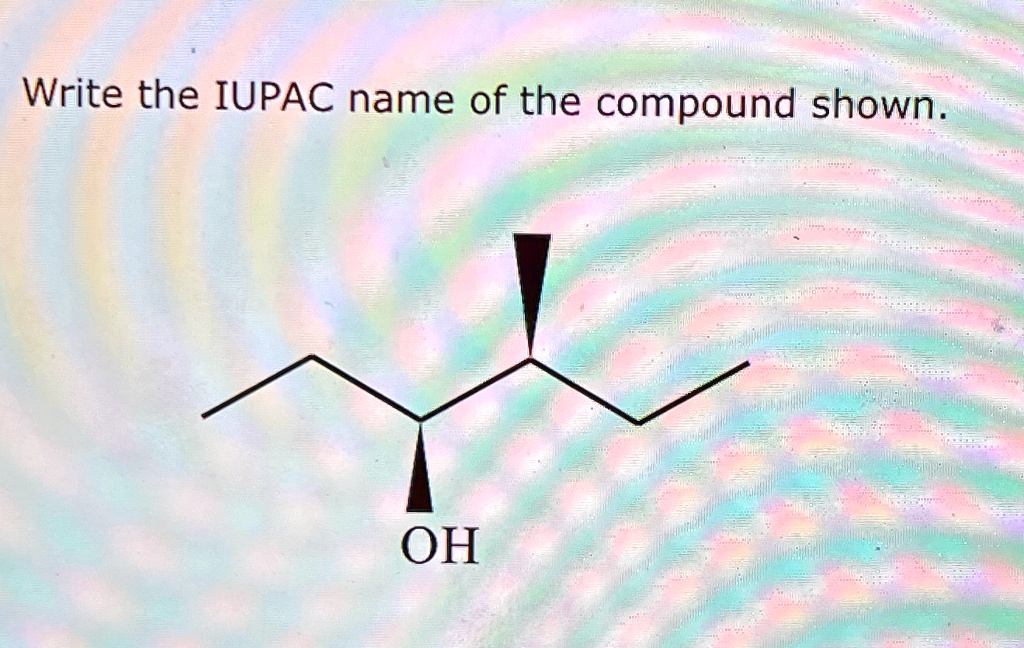 Write the IUPAC name of the compound shown.