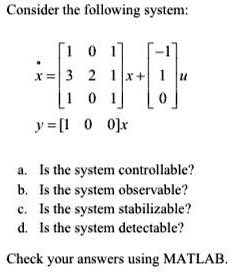SOLVED: Consider thc following system; #B; "=[ Ok Is the system ...