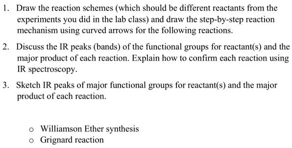 1. Draw the reaction schemes (which should be different reactants from ...