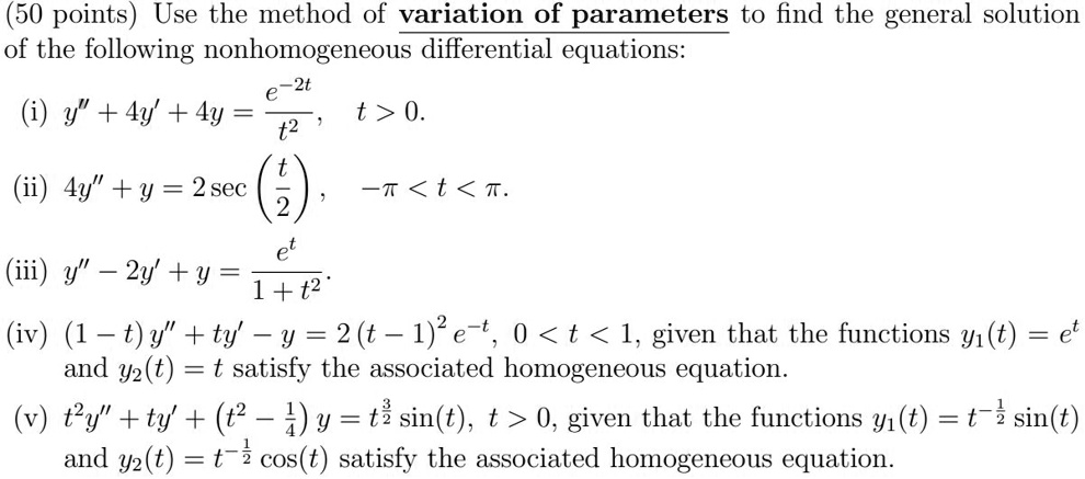 Solved 50 Points Use The Method Of Variation Of Parameters To Find