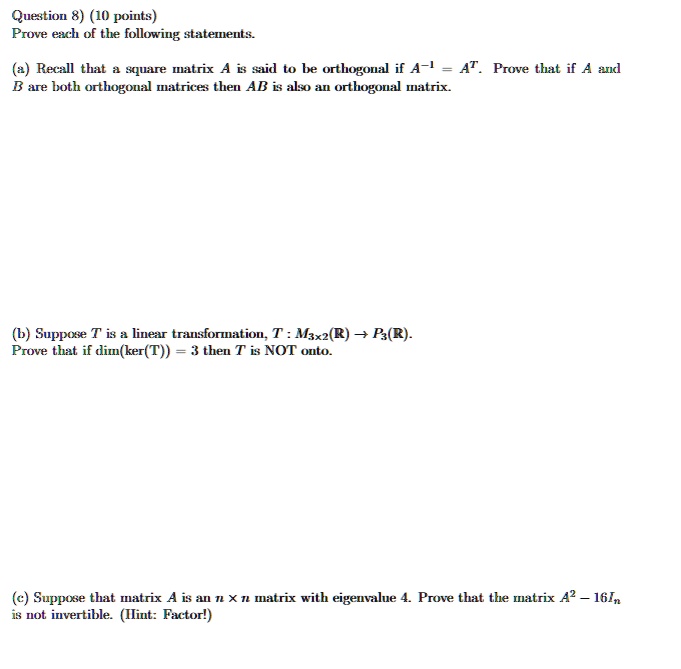 SOLVED:Question 8) (10 poiuts) Prove each of the following statements Recall that square matrix ...