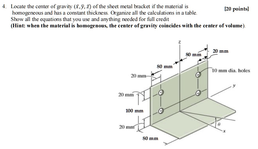 4. Locate the center of gravity (x̅, y̅, z̅) of the sheet metal bracket ...