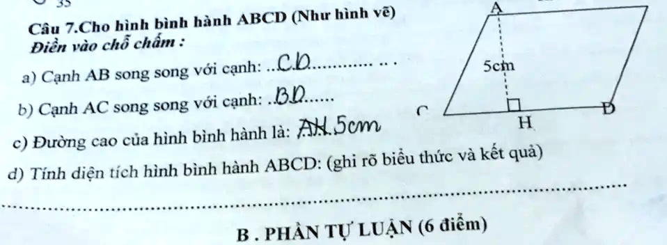 Câu 7.Cho hình bình hành ABCD (Nh? hình v?) ?i?n vào ch? ch?m: a) C?nh AB song song v?i c?nh ...
