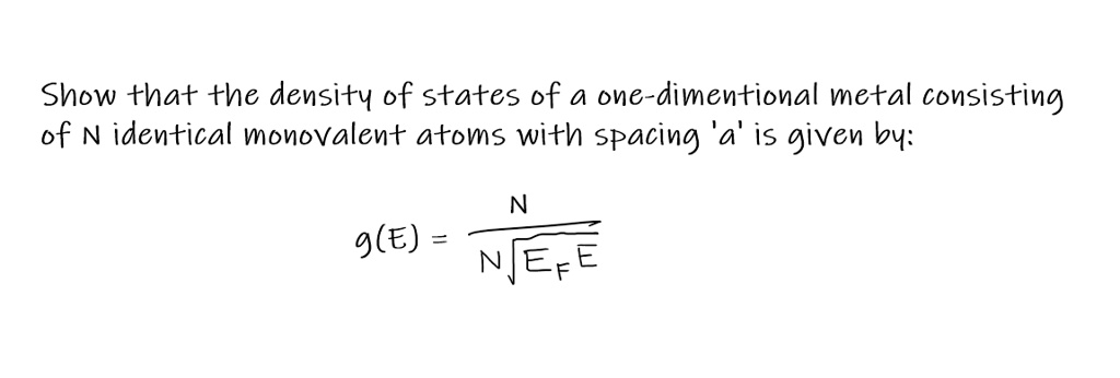 SOLVED: Show that the density of states of a one-dimensional metal ...