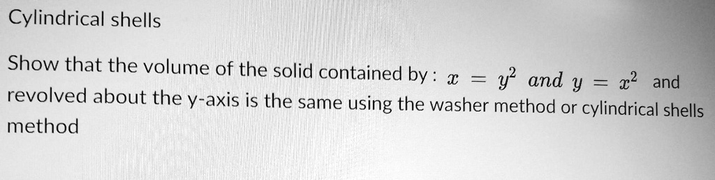 SOLVED: Cylindrical shells Show that the volume of the solid contained ...