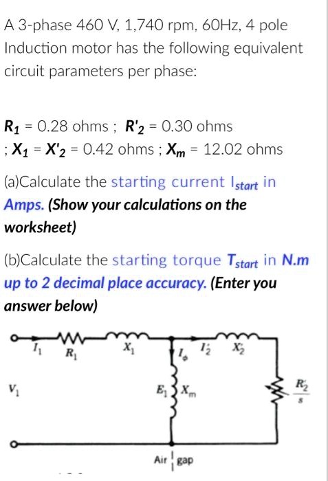 SOLVED: A3-phase 460 V,1,740 rpm,60Hz,4pole Induction motor has the following eguivalent circuit ...