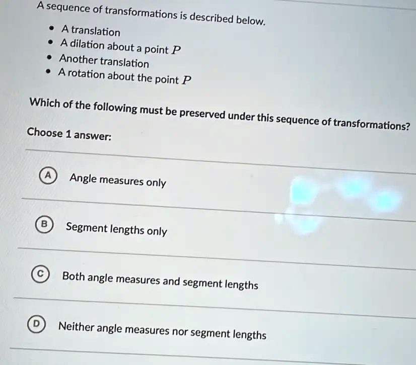 SOLVED: A sequence of transformations is described below. translation A dilation about a point P ...